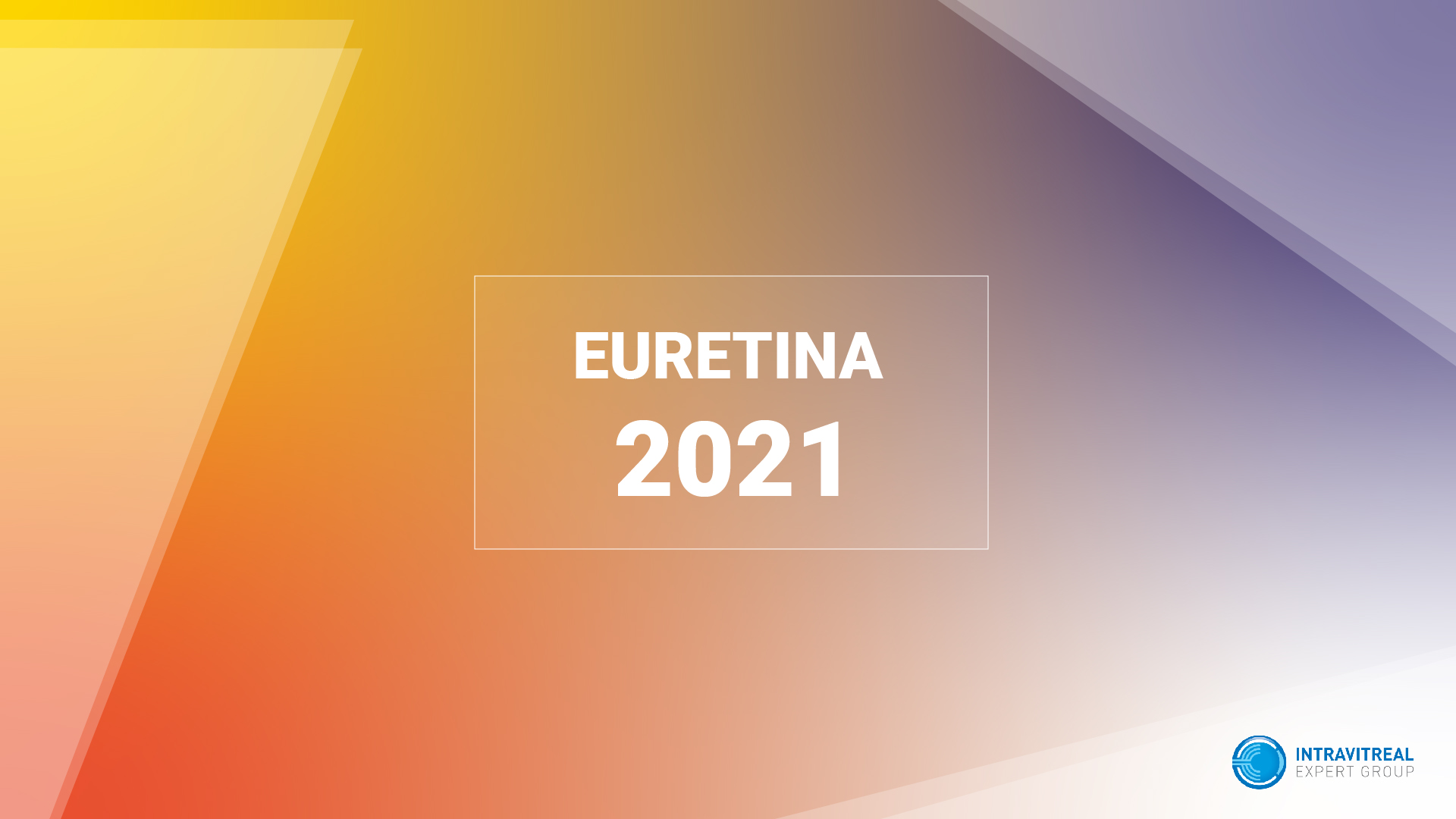 Euretina 2021 Virtual Congress | Intravitreal Expert Group